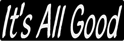 It Is Not All Good – Random Thoughts Of A Part Time Lost Soul